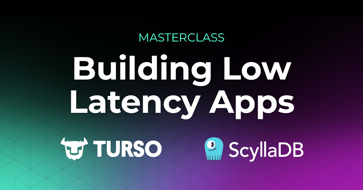 Building Low Latency Apps Masterclass | ScyllaDB