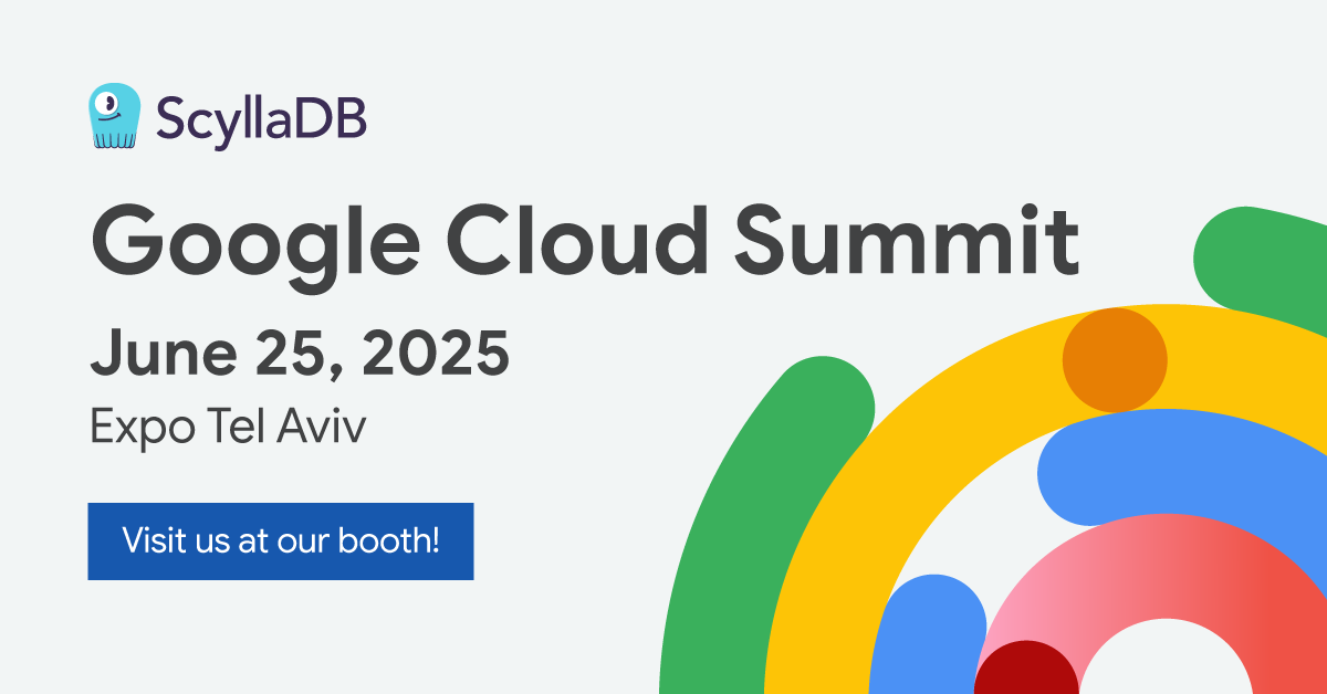 ScyllaDB at Google Cloud Summit Tel Aviv 2025