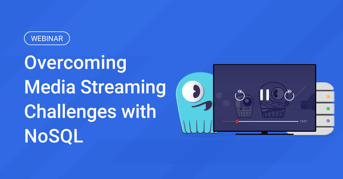 Overcoming Media Streaming Challenges with NoSQL