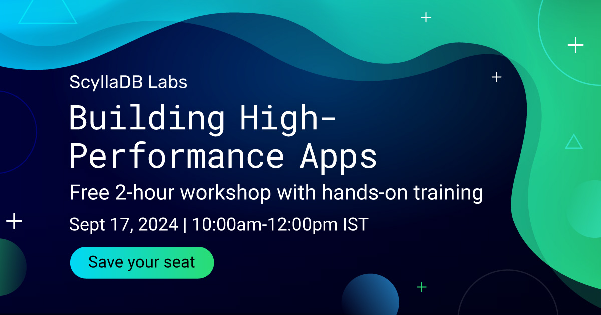 ScyllaDB Labs: Building High-Performance Apps